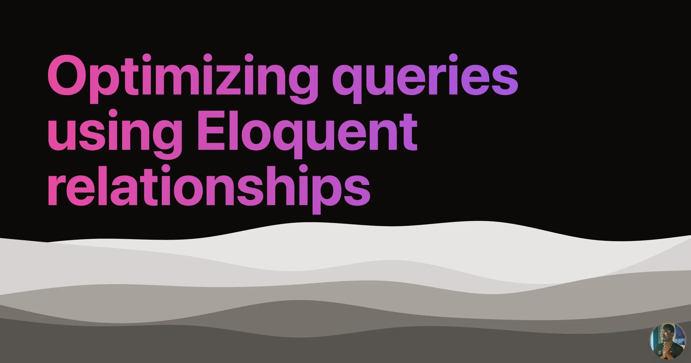 Optimizing queries using Eloquent relationships Optimizing queries using Eloquent relationships
